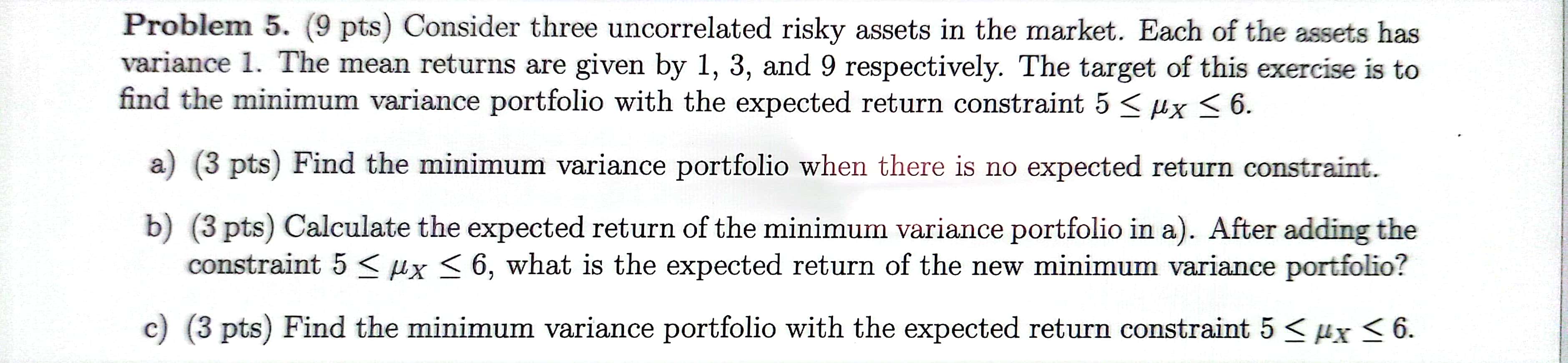 Solved Problem 5 9 Pts Consider Three Uncorrelated Risky 6702
