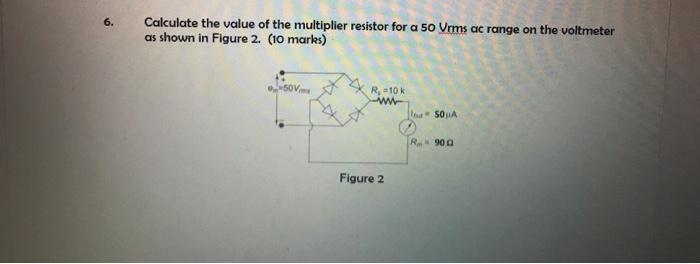 Solved 6. Calculate the value of the multiplier resistor for | Chegg.com