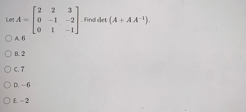 Solved A and B are two n x n matrices such that det A = 2 | Chegg.com