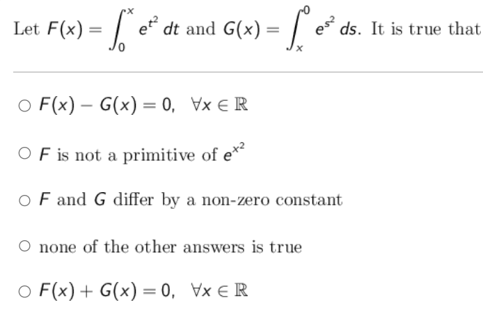 Solved Let F(x)=∫0xet2dt and G(x)=∫x0es2ds. It is true that | Chegg.com