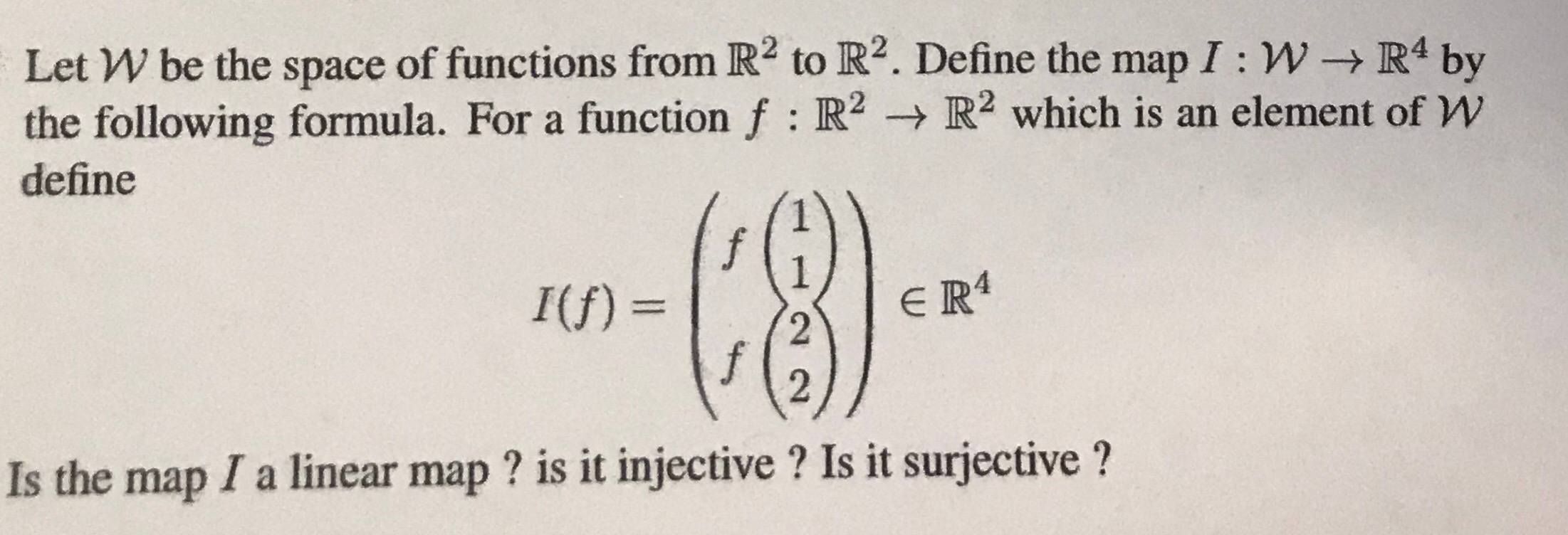 Solved Let W be the space of functions from R2 to R2. Define | Chegg.com