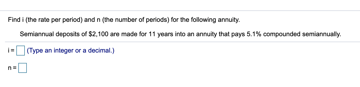 Solved Find i (the rate per period) and n (the number of | Chegg.com
