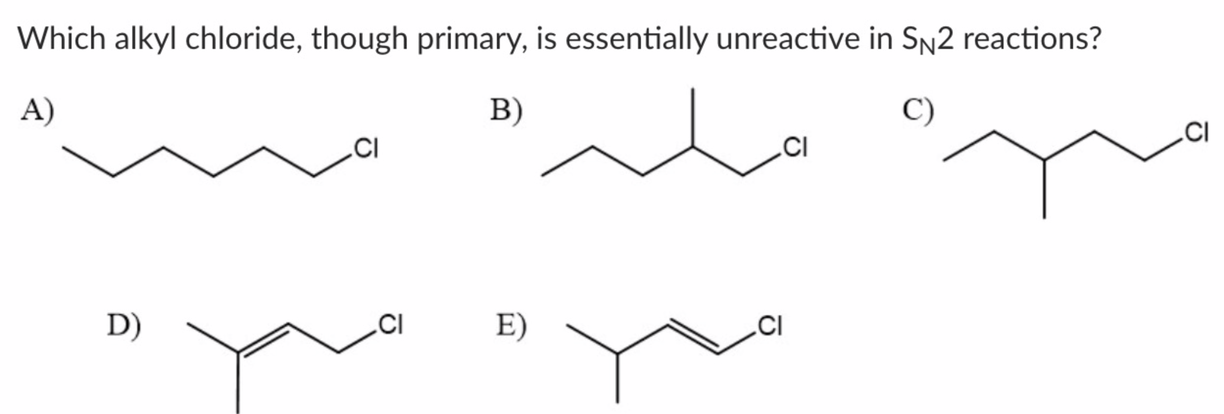 Solved Which alkyl chloride, though primary, is essentially | Chegg.com