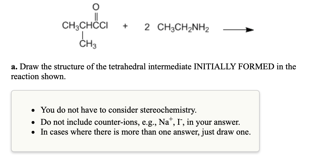 Solved CH3CHCCI + 2 CH3CH2NH2 CH3 a. Draw the structure of | Chegg.com