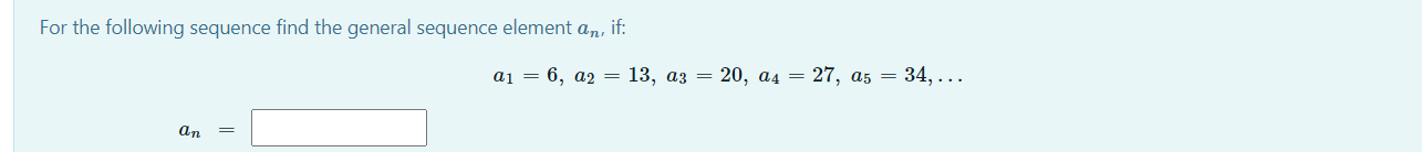 Solved For the following sequence find the general sequence | Chegg.com