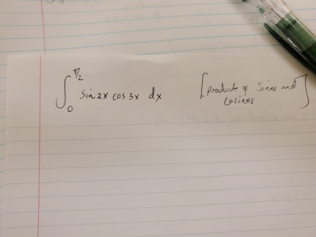 Solved Sines and Cosines Sin 2x cos 3x dx | Chegg.com