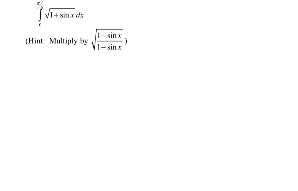 Solved sin x dx 1-sinx (Hint: Multiply by 1- sinx | Chegg.com