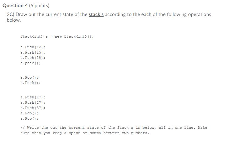 Solved Question 4 (5 points) 2C) Draw out the current state | Chegg.com