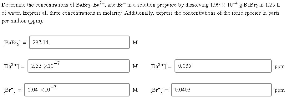 Solved Determine the concentrations of BaBr2, Ba2+, and Br− | Chegg.com