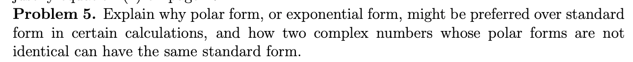 Solved Problem 5. Explain why polar form, or exponential | Chegg.com
