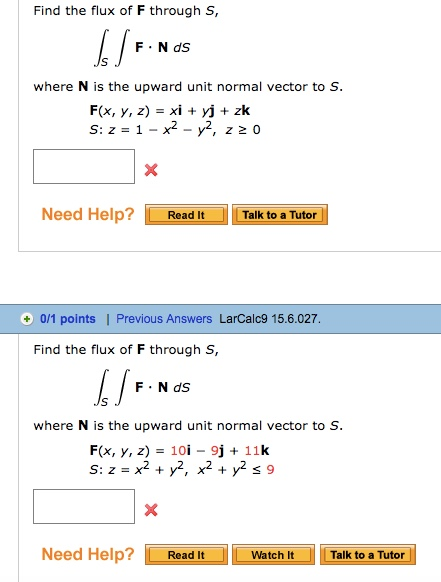 Solved Find the flux of F through S, F. N dS where N is the | Chegg.com Solved Find the flux of F through S, F. N dS where N is the | Chegg.com