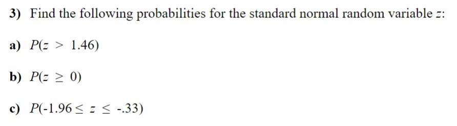 Solved 3) Find the following probabilities for the standard | Chegg.com