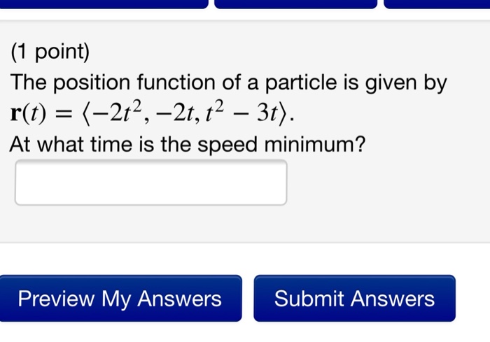 Solved (1 point) The position function of a particle is | Chegg.com