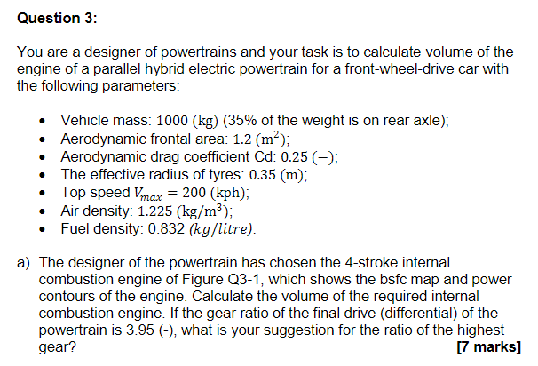 Solved Question 3: You are a designer of powertrains and | Chegg.com