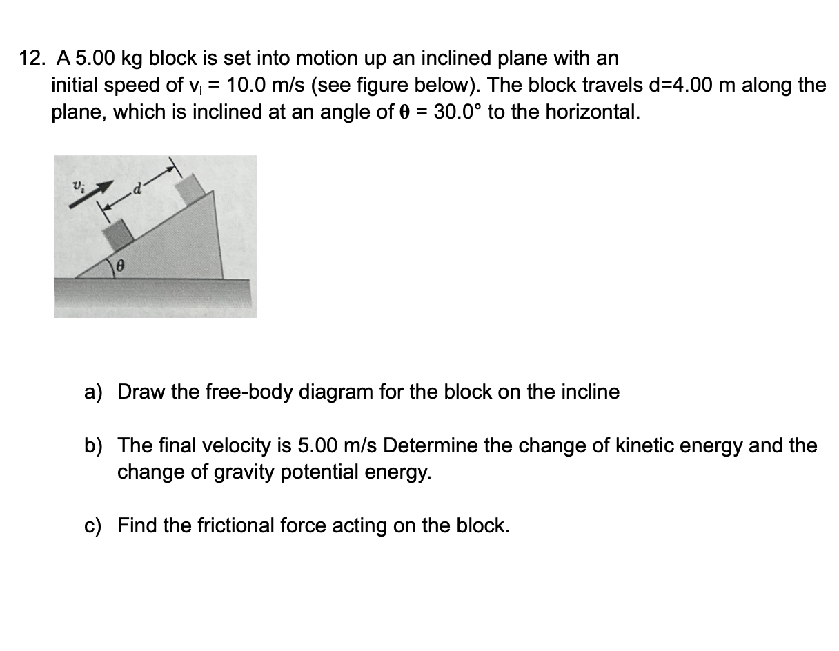Solved A 5.00 kg block is set into motion up an inclined | Chegg.com