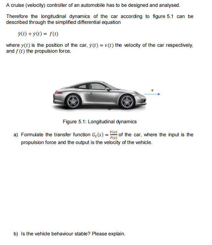 Solved A cruise (velocity) controller of an automobile has | Chegg.com