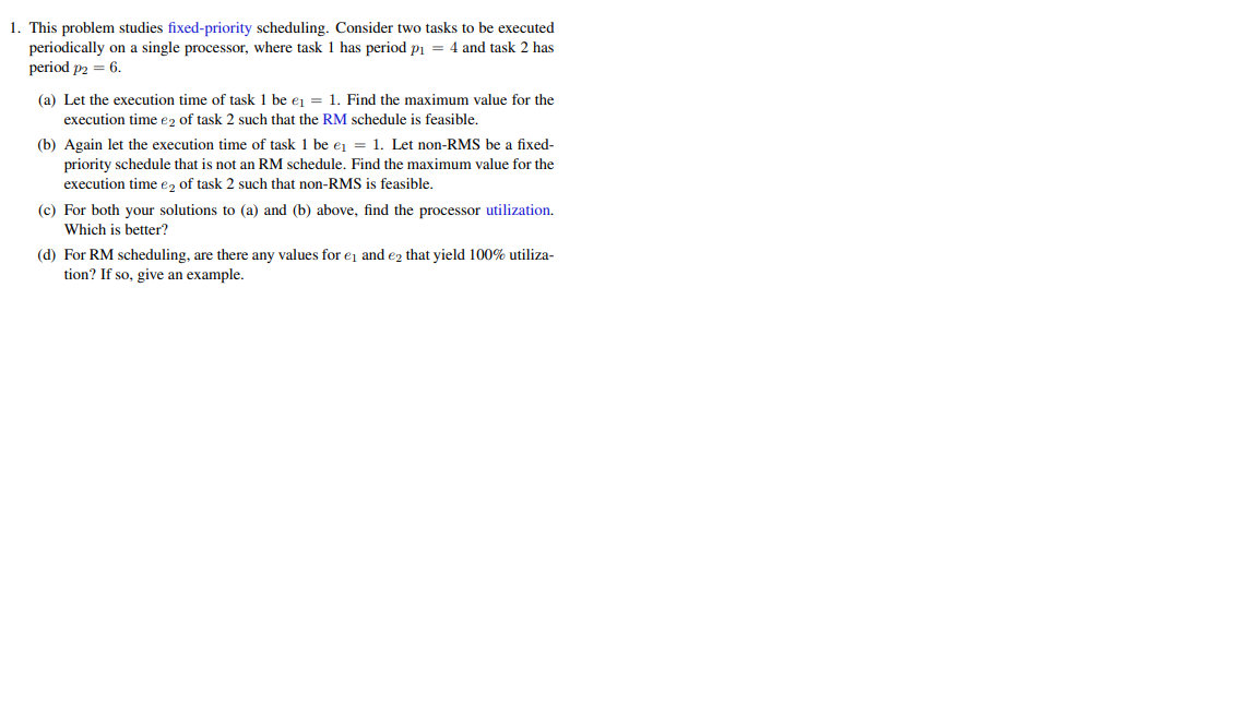 Solved 1. This problem studies fixed-priority scheduling. | Chegg.com