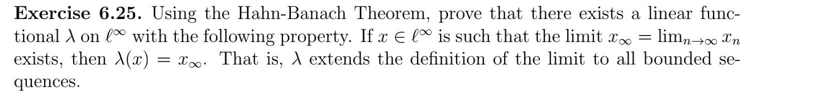 Solved no Exercise 6.25. Using the Hahn-Banach Theorem, | Chegg.com