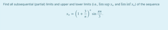 Solved Find all subsequential (partial) limits and upper and | Chegg.com