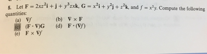 Solved Let F = 2xz^2i + j + y^3zxk, G = x^2i + y^2j + z^2k, | Chegg.com
