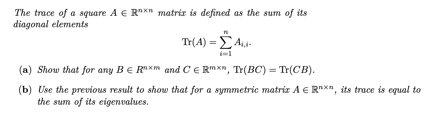 Solved The trace of a square A E Rnxn matrix is defined as | Chegg.com