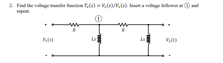 Solved 2. Find the voltage transfer function Ty(s) = V2 | Chegg.com