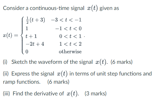 Solved Consider a continuous-time signal x(t) given as | Chegg.com