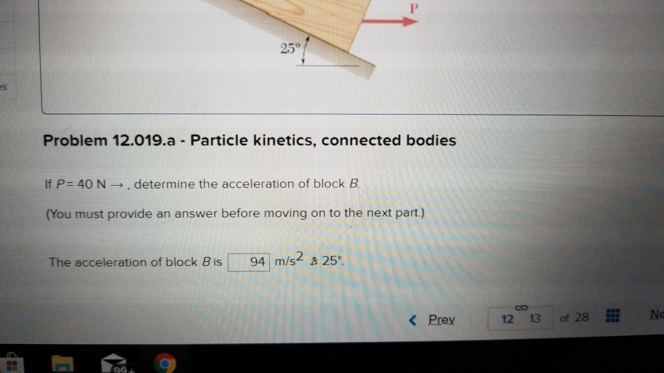 Solved Problem 12.019 Particle kinetics, connected bodies | Chegg.com