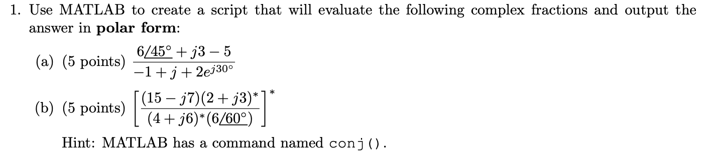 Solved 1. Use MATLAB to create a script that will evaluate | Chegg.com