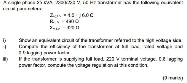 [Solved]: A single-phase ( 25 mathrm{kVA}, 2300 / 230 m