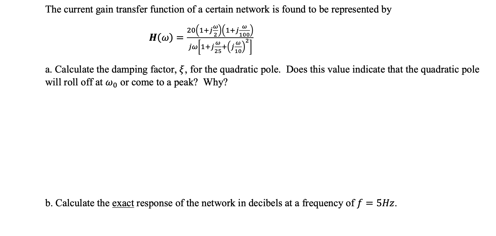 Solved w 100 = The current gain transfer function of a | Chegg.com
