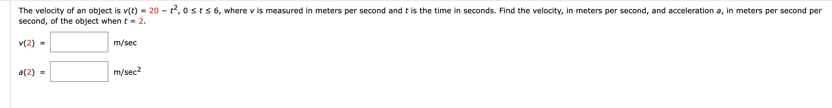 Solved second, of the object when t=2. a(2)=m/sec2 | Chegg.com
