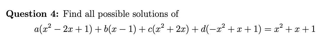 Solved Question 4: Find all possible solutions of | Chegg.com