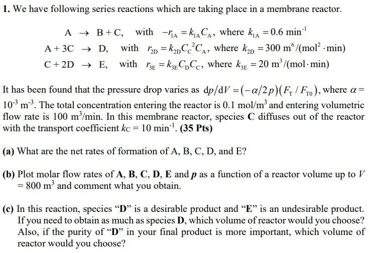 Solved 1 We Have Following Series Reactions Which Are