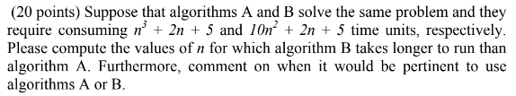 Solved Suppose that algorithms A and B solve the same | Chegg.com