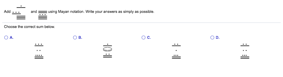 Solved Adddusing Mayan notation. Write your answers as | Chegg.com
