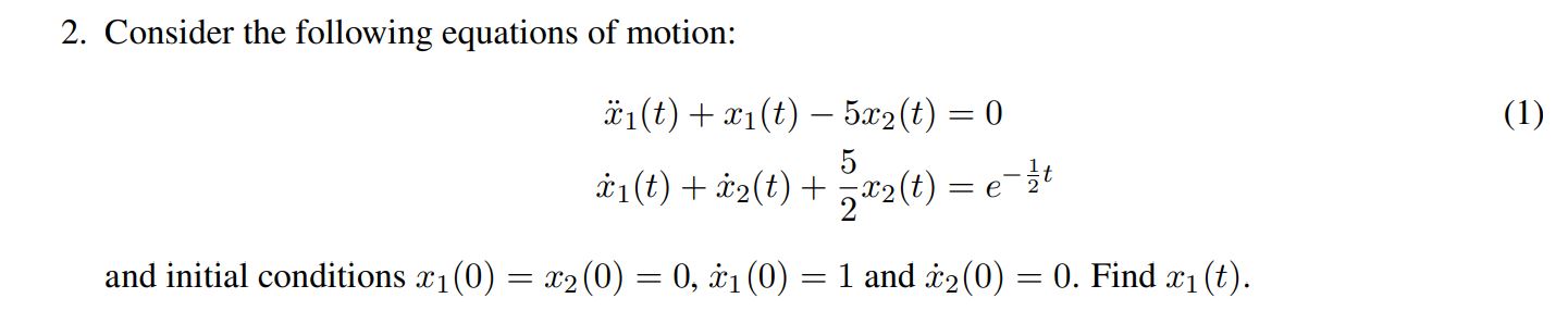 Solved Consider the following equations of motion: x¨1(t) + | Chegg.com