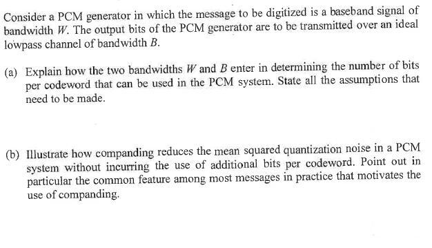 Solved Consider a PCM generator in which the message to be | Chegg.com