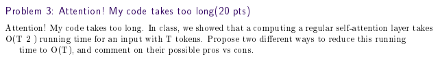 Problem 3: Attention! My code takes too long(20 pts) | Chegg.com