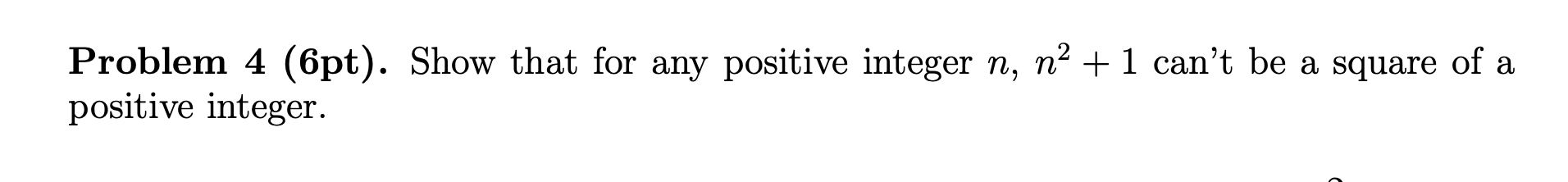 Solved Problem 4 (6pt). Show that for any positive integer | Chegg.com