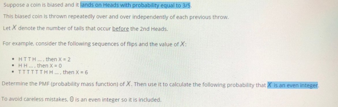 Solved Suppose a coin is biased and it lands on Heads with | Chegg.com