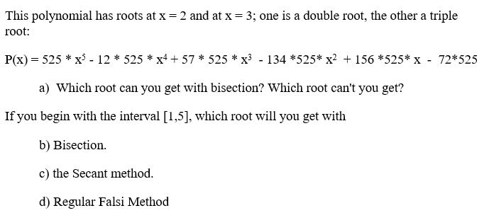 Solved This polynomial has roots at x = 2 and at x = 3; one | Chegg.com