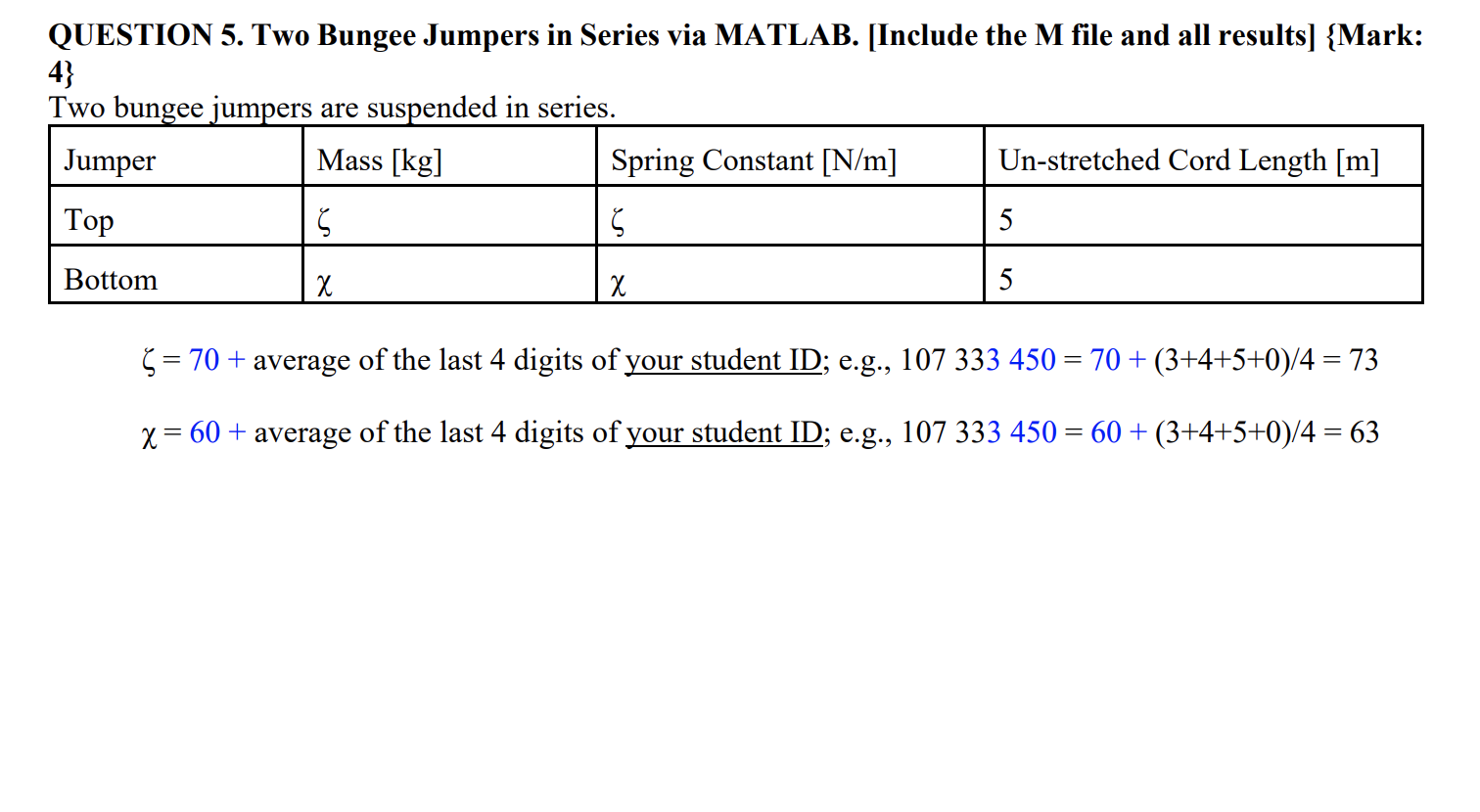 Solved QUESTION 5. Two Bungee Jumpers in Series via MATLAB. | Chegg.com