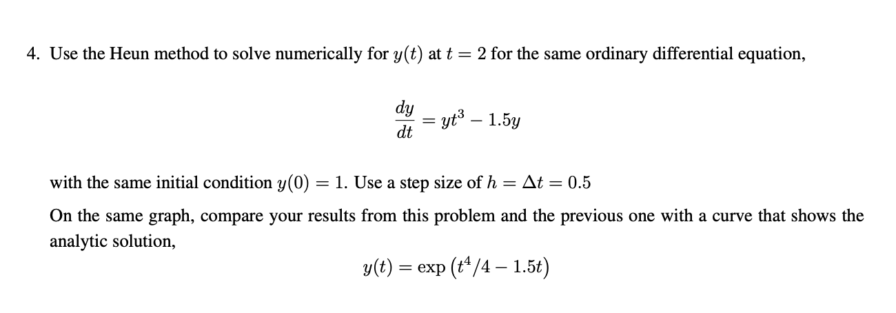 Solved Use the Heun method to solve numerically for y(t) at | Chegg.com