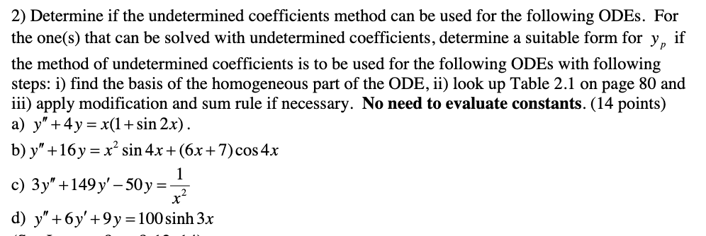 Solved 2) Determine if the undetermined coefficients method | Chegg.com