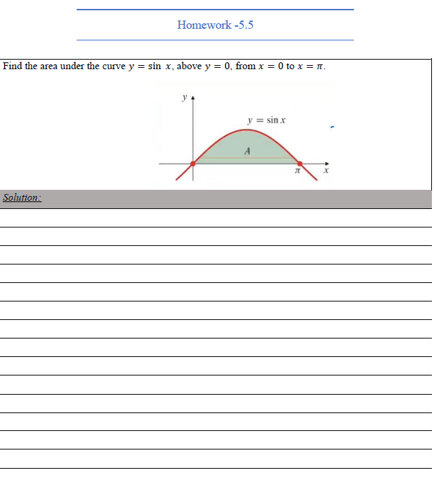 Solved Find the area under the curve y=sinx, above y=0, from | Chegg.com