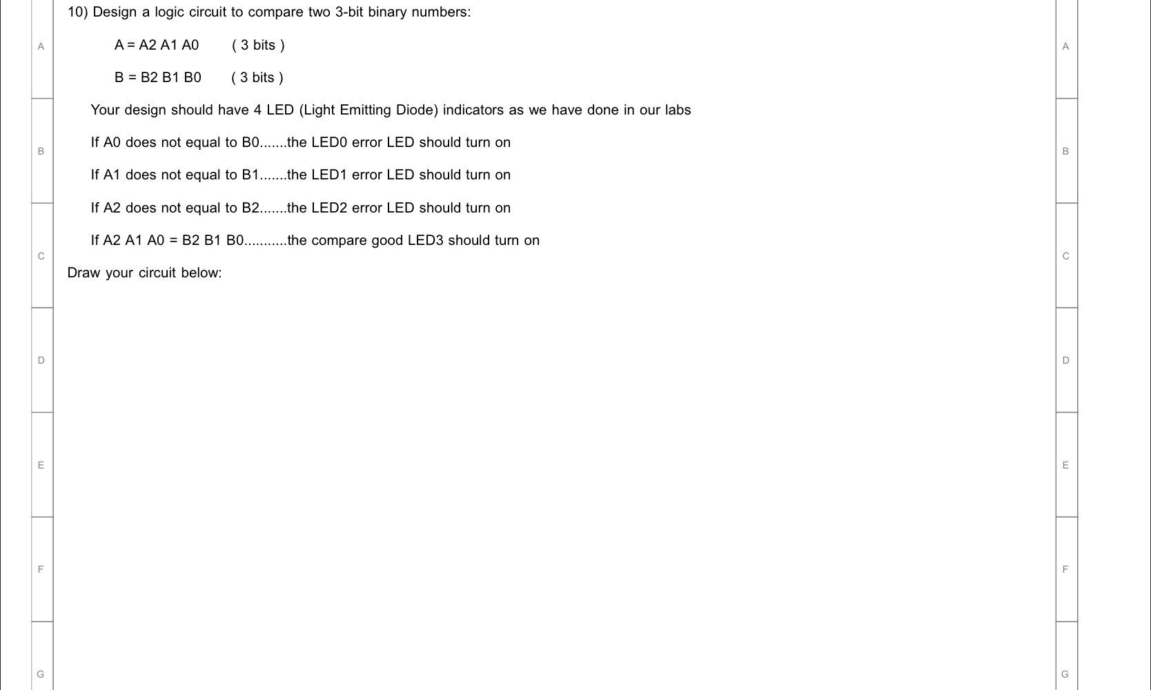 Solved 10) Design a logic circuit to compare two 3-bit | Chegg.com