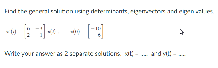 Solved Find the general solution using determinants, | Chegg.com