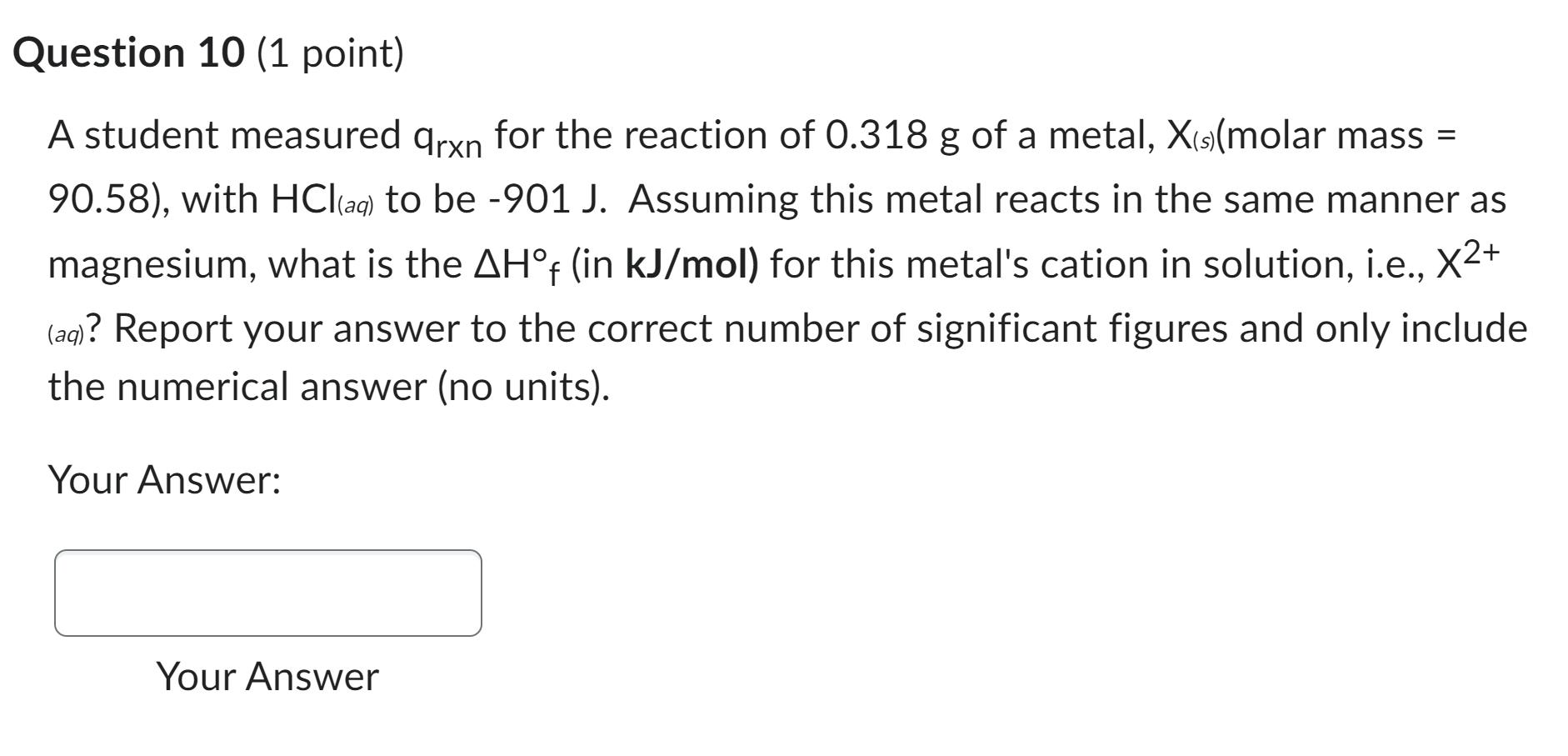Solved A student measured qrxn for the reaction of 0.318 g | Chegg.com