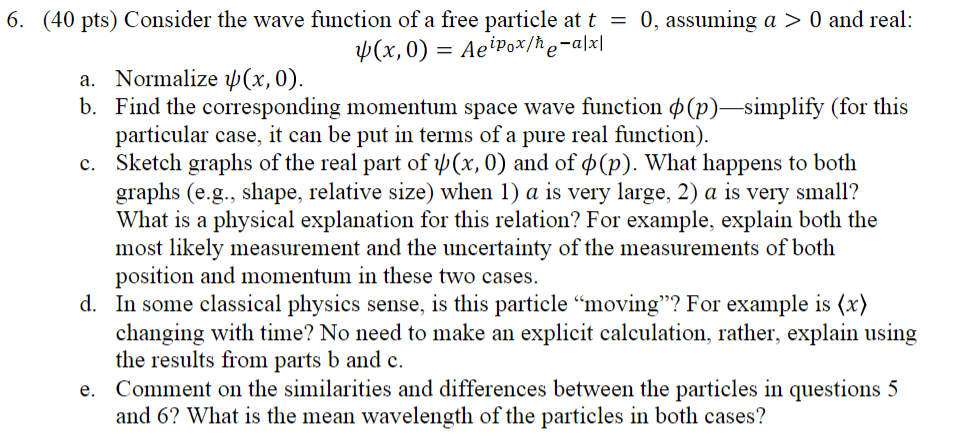 Solved 6. (40 pts) Consider the wave function of a free | Chegg.com